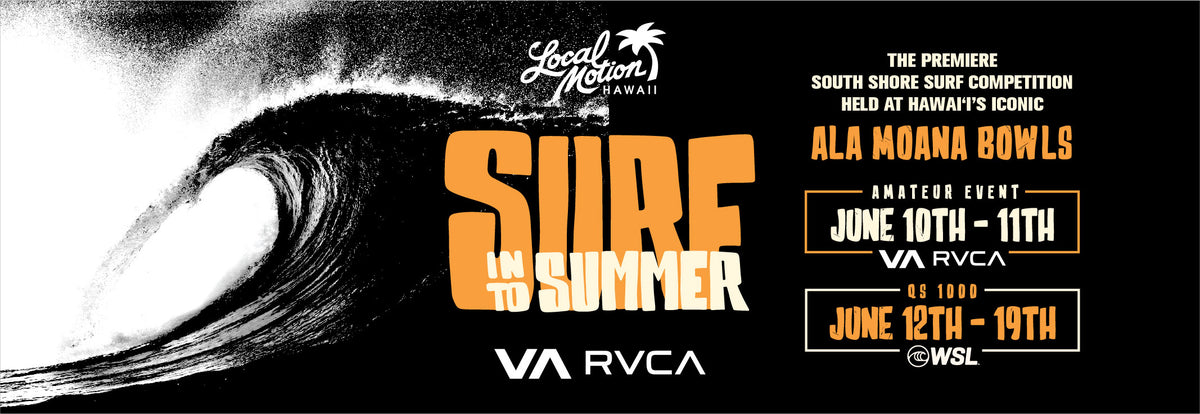 Surf Into Summer 2023 – Local Motion Hawaii
