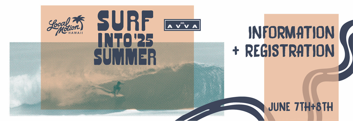 Surf Into Summer 2025 – Local Motion Hawaii