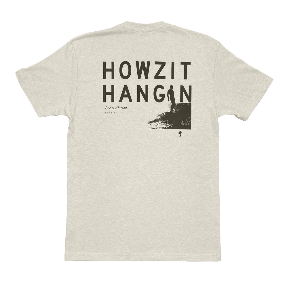 HOWZIT HANGIN' TEE – Local Motion Hawaii